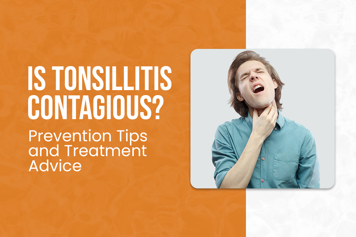 Is Tonsillitis Contagious? Causes, Prevention & Treatment by Dr. Aahire